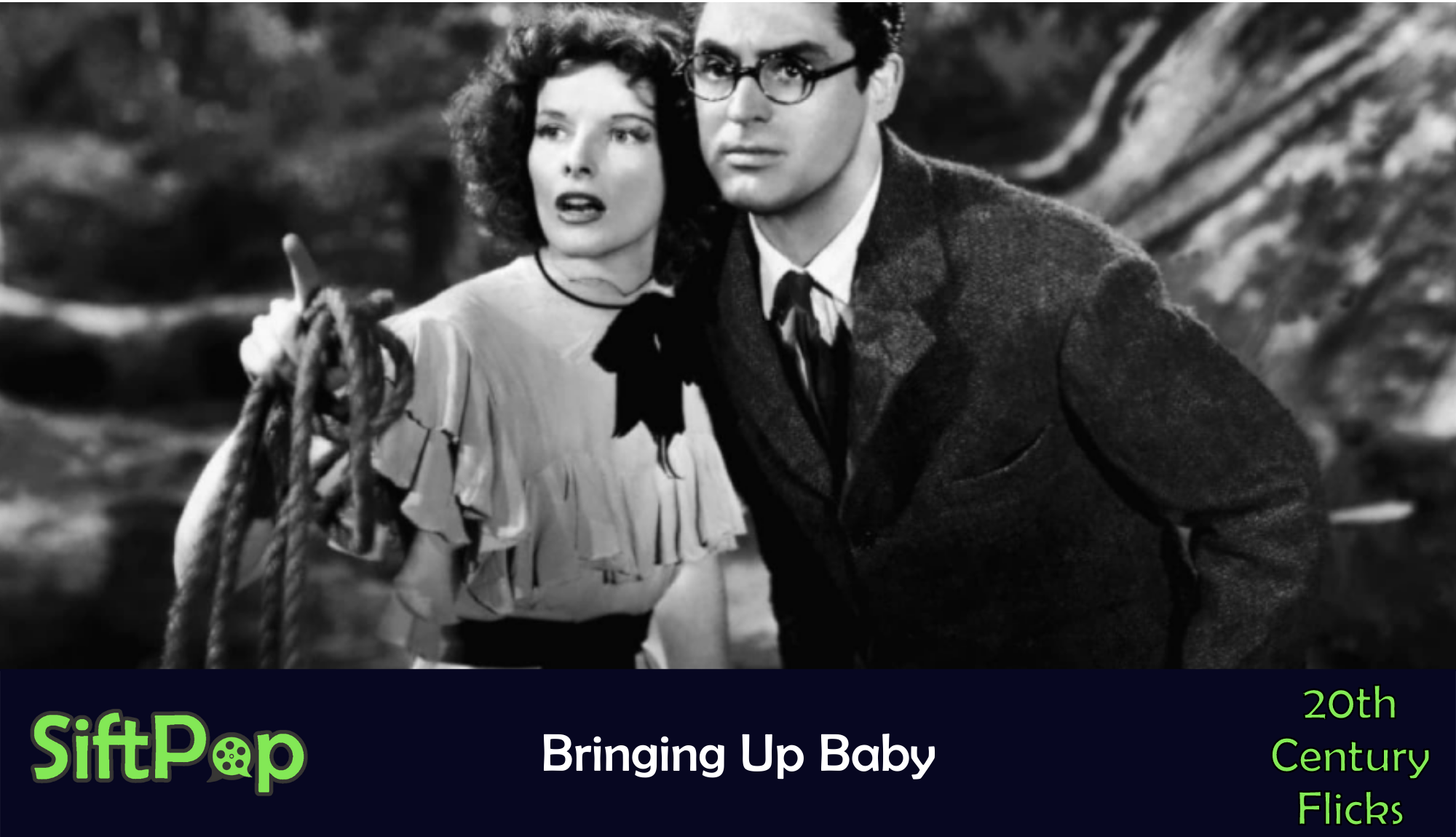 SiftPop|20th Century Flicks: Bringing Up Baby