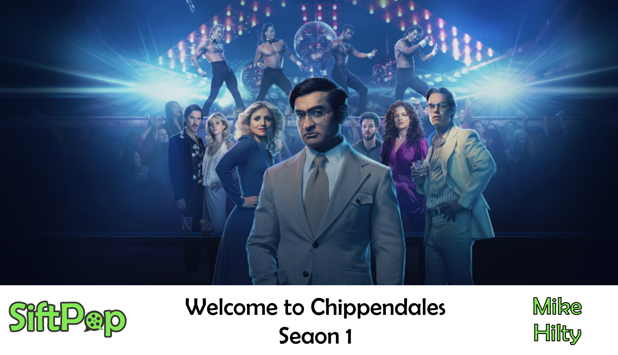 SiftPop|Welcome to Chippendales (Streaming Show Review)